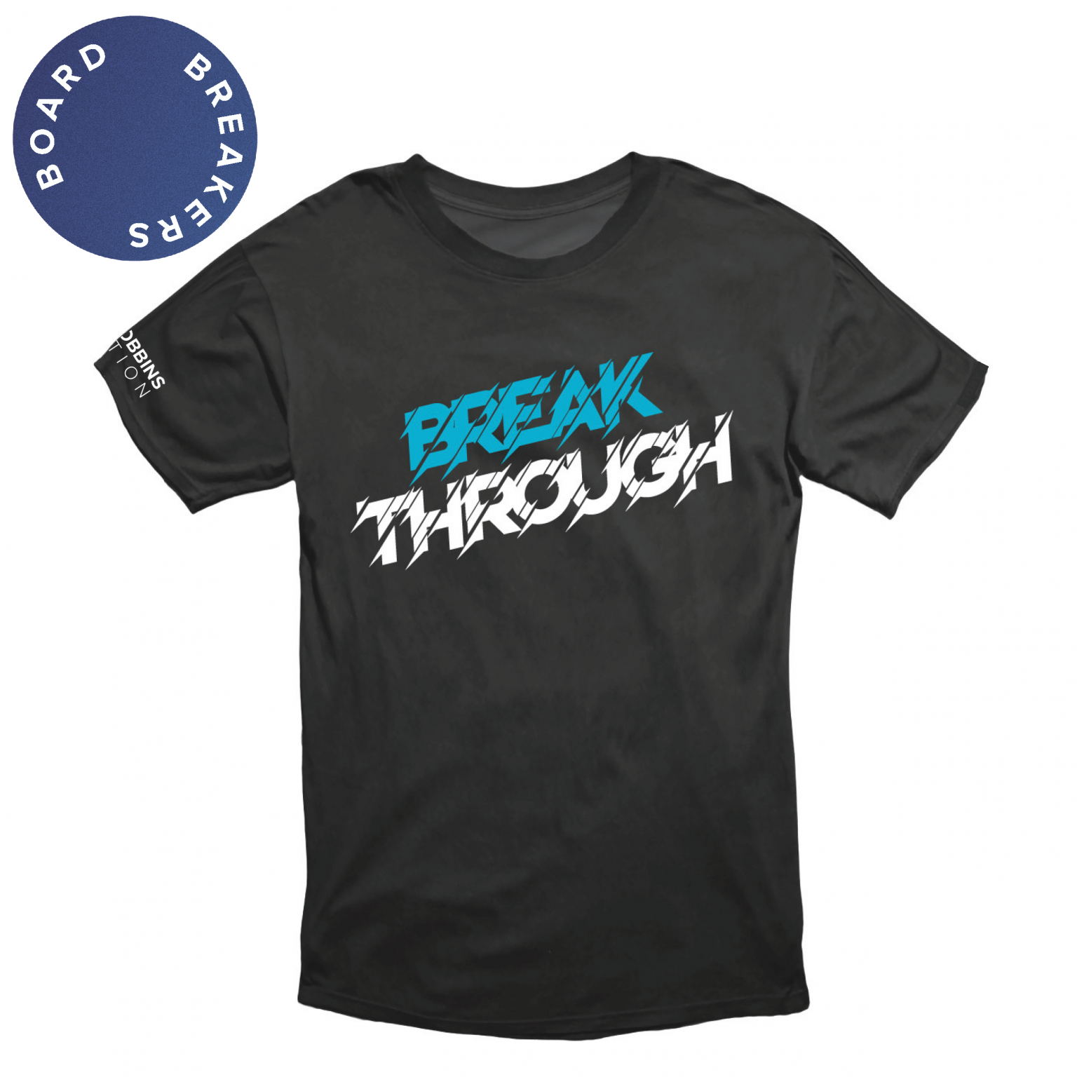 Break Through T-Shirt - The Tony Robbins Foundation